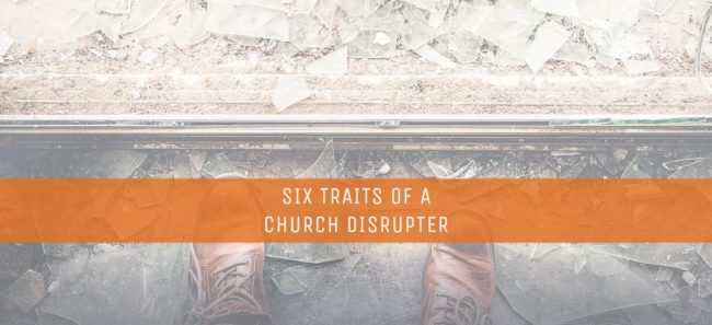 Six Traits of a Church Disrupter | Church Answers