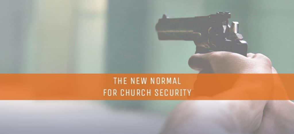 The New Normal for Church Security | Church Answers