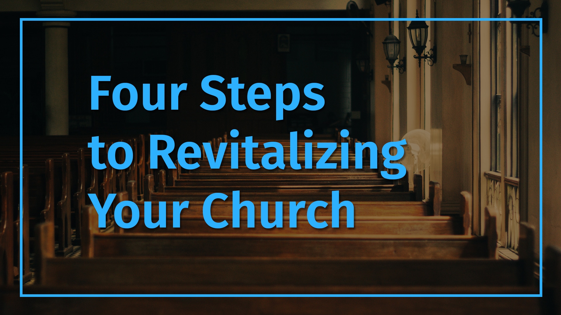 Four Steps to Revitalizing Your Church | Church Answers