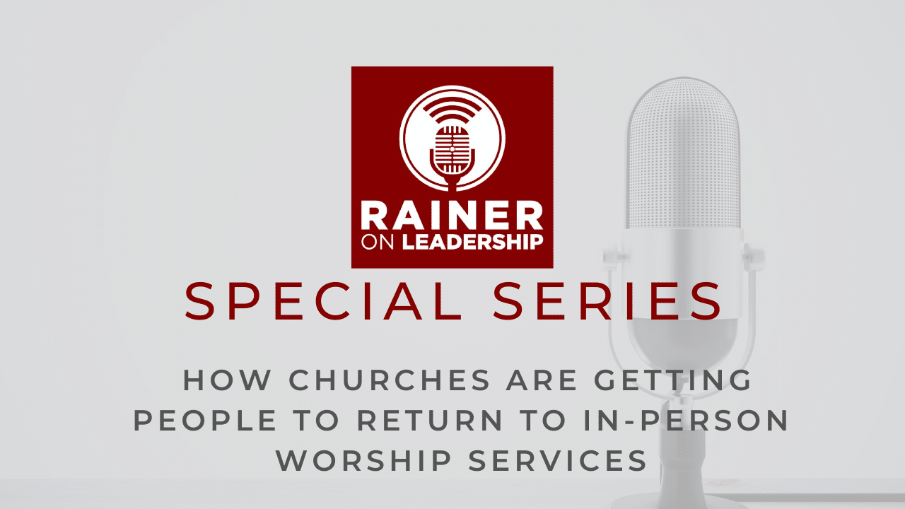 How Churches Are Getting People to Return to In-Person Worship Services ...