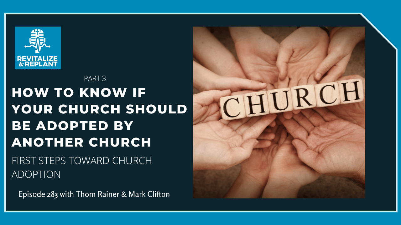 How To Know If Your Church Should Be Adopted by Another Church - Part 3 ...