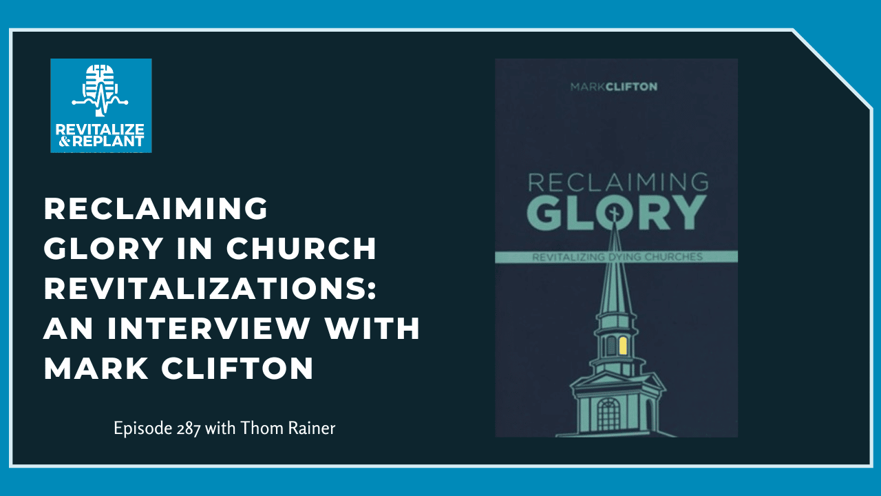 Reclaiming Glory in Church Revitalizations: An Interview with Mark Clifton | Church Answers