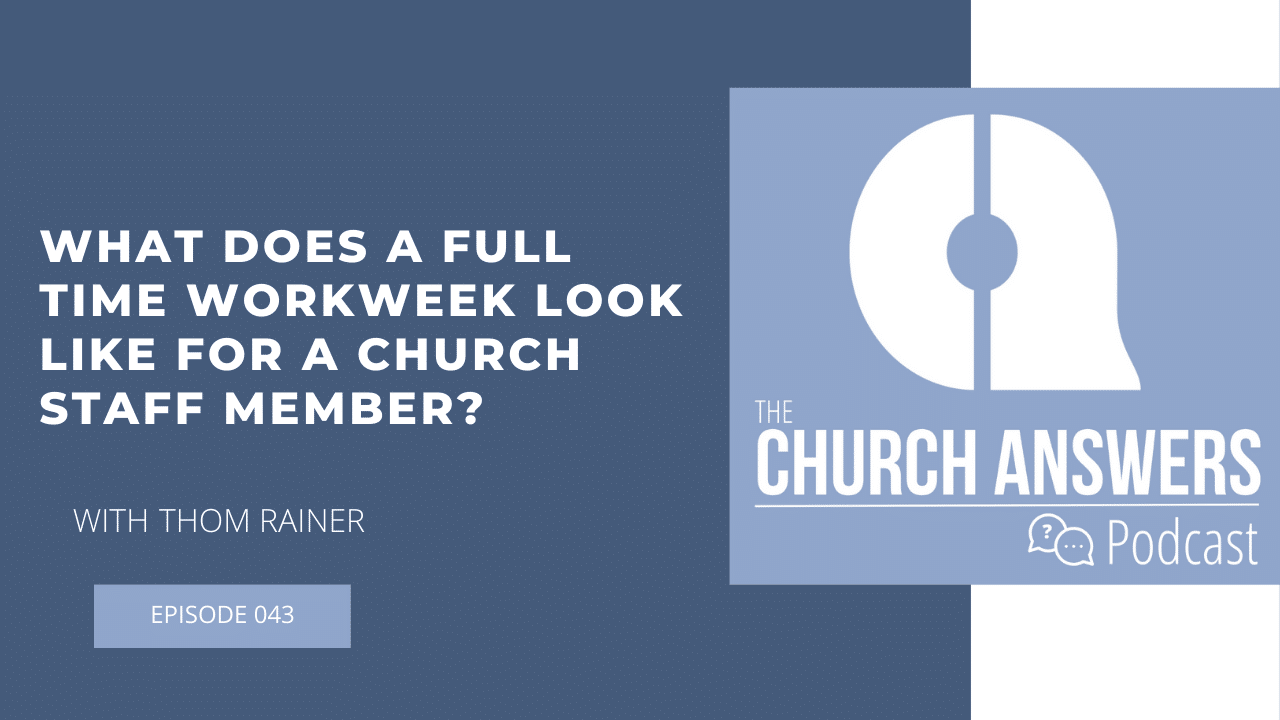 What Does a Full-Time Workweek Look Like for a Church Staff Member ...