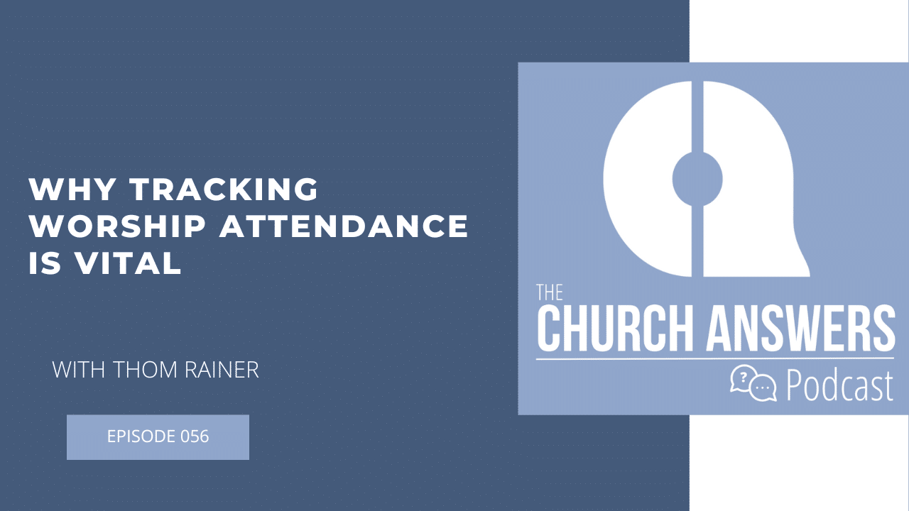 Why Tracking Worship Attendance Is Vital | Church Answers