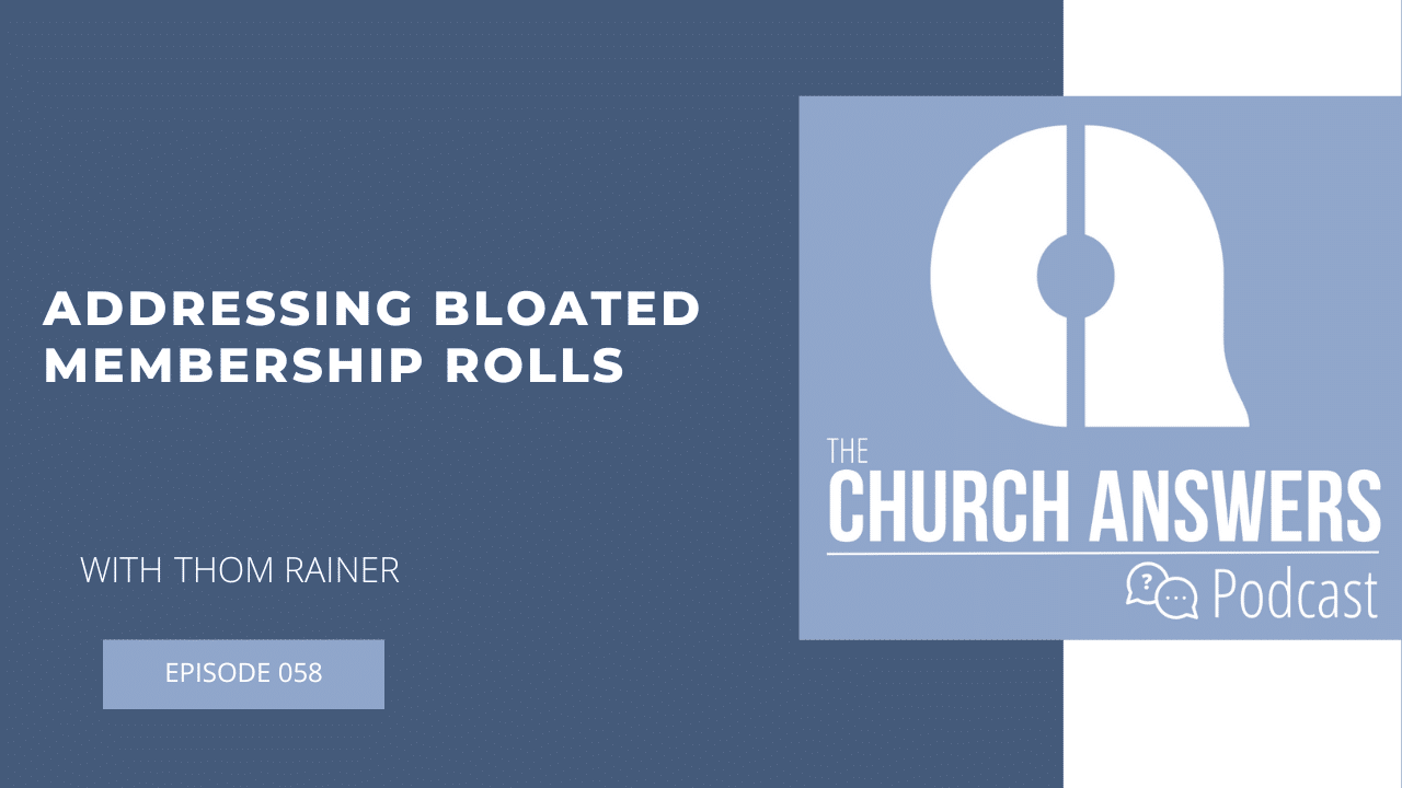 Addressing Bloated Membership Rolls | Church Answers