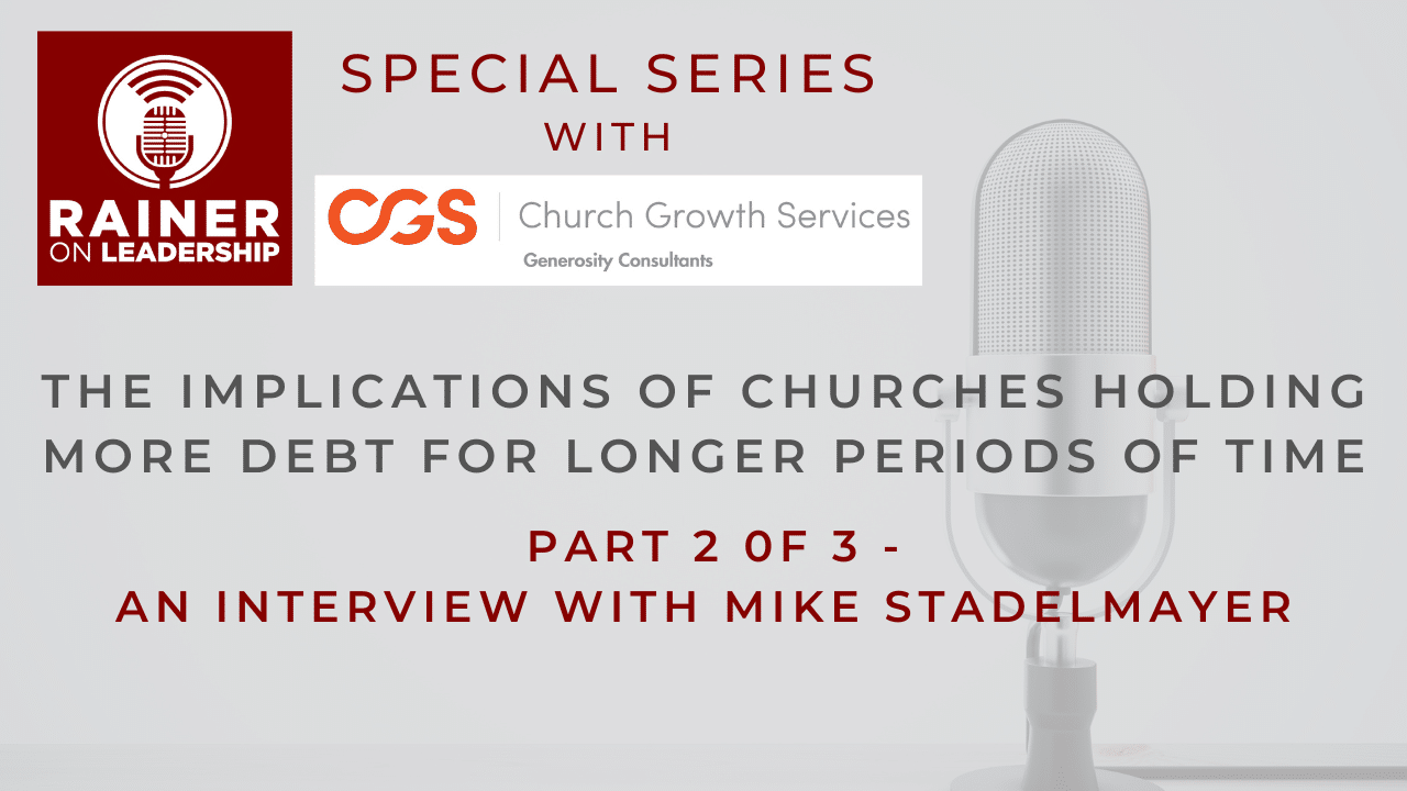 A Special Three-Part Series with Church Growth Services - Episode #2 - The Implications of ...