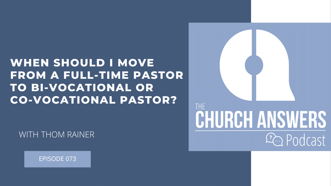 When Should I Move from a Full-time Pastor to Bi-vocational or Co ...