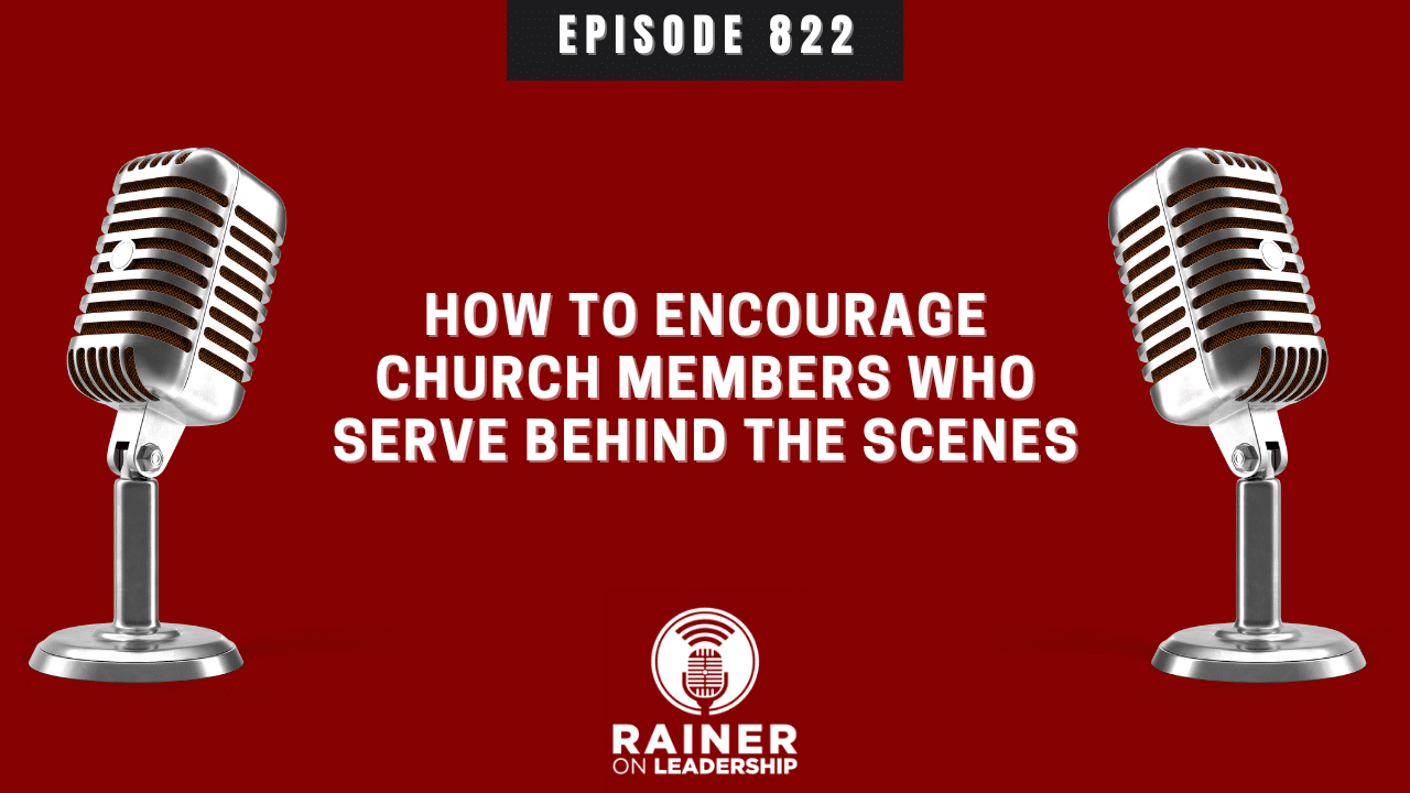 How to Encourage Church Members Who Serve Behind the Scenes | Church ...
