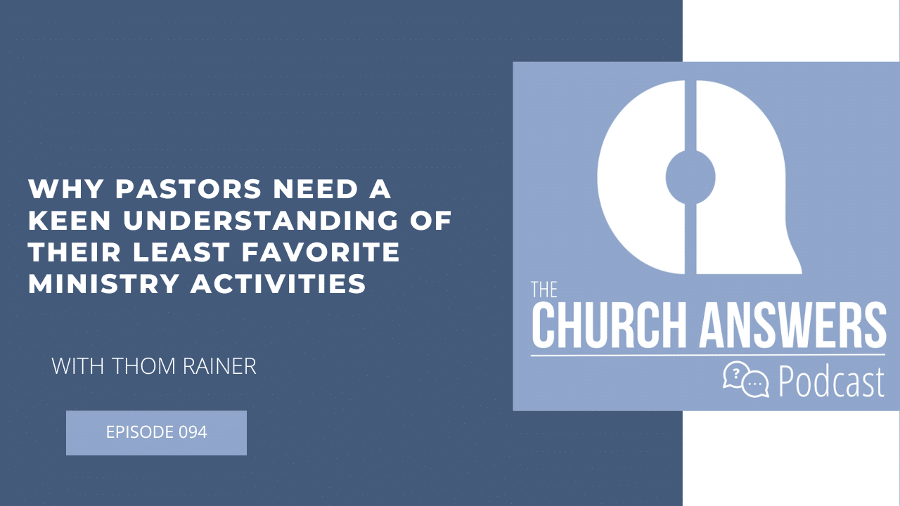 Why Pastors Need a Keen Understanding of Their Least Favorite Ministry ...